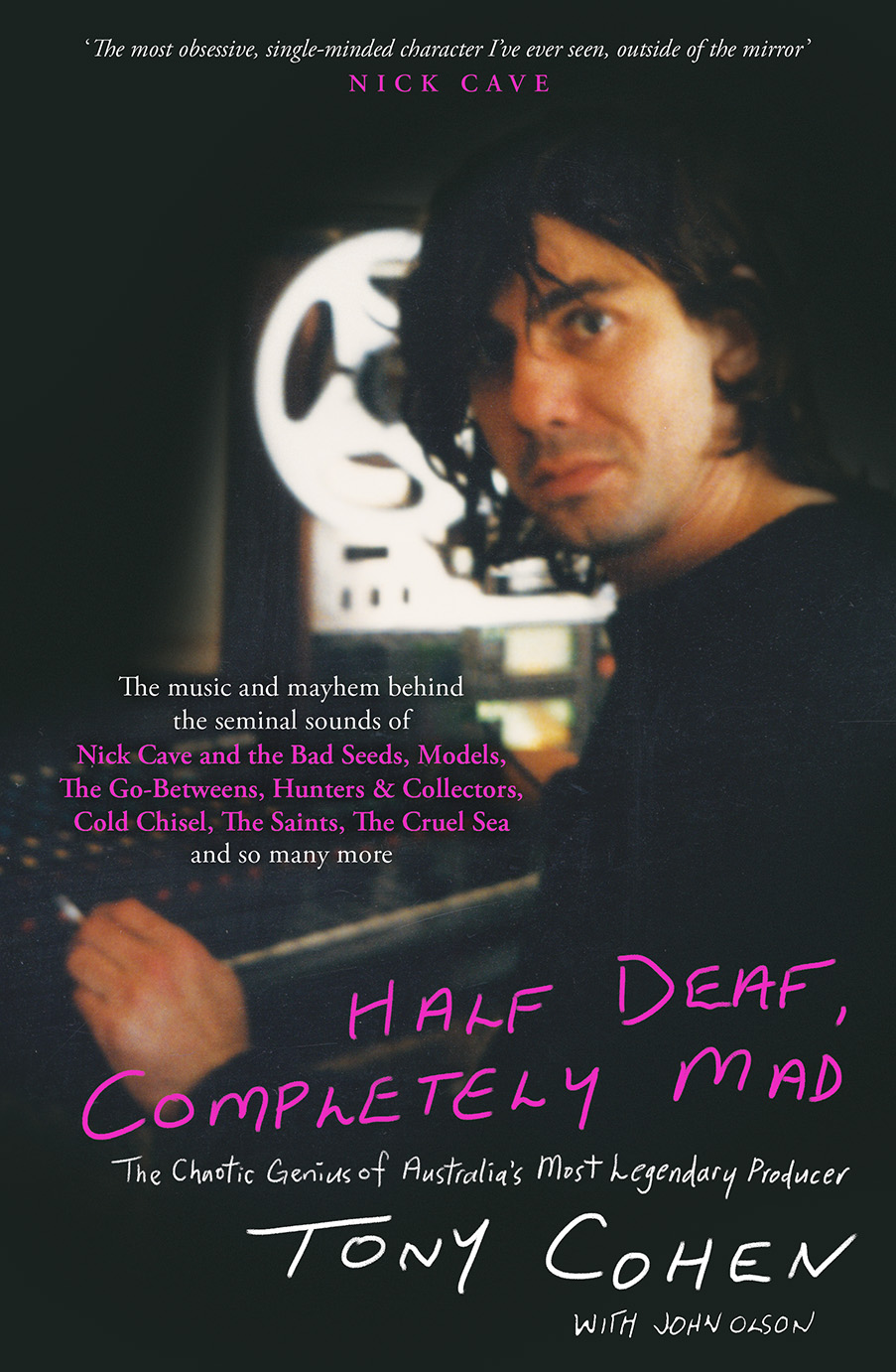 Half Deaf, Completely Mad by Tony Cohen, John Olson | Black Inc.