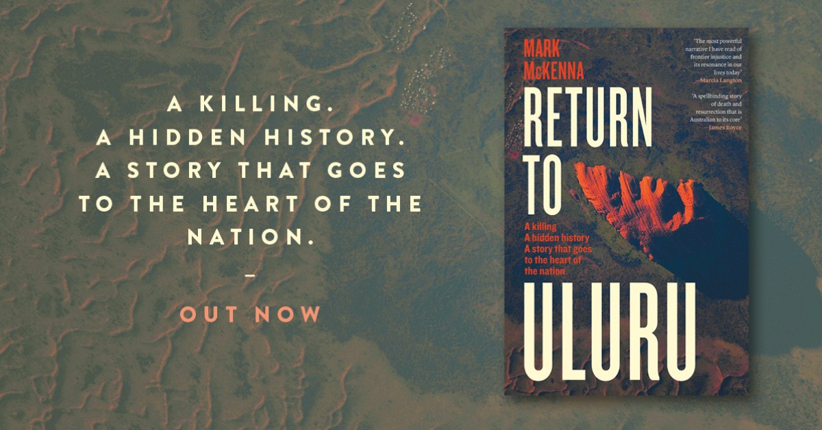 Return to Uluru by Mark McKenna | Black Inc.