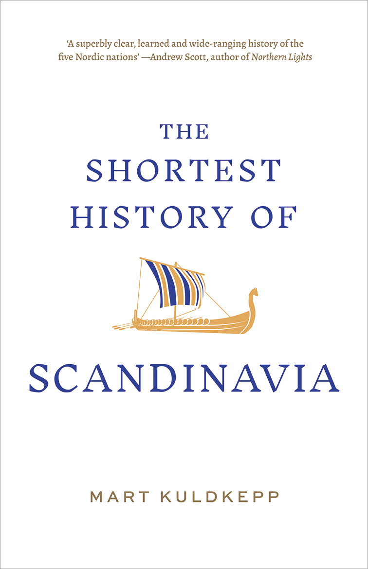 The Shortest History of Scandinavia by Mart Kuldkepp | Black Inc.