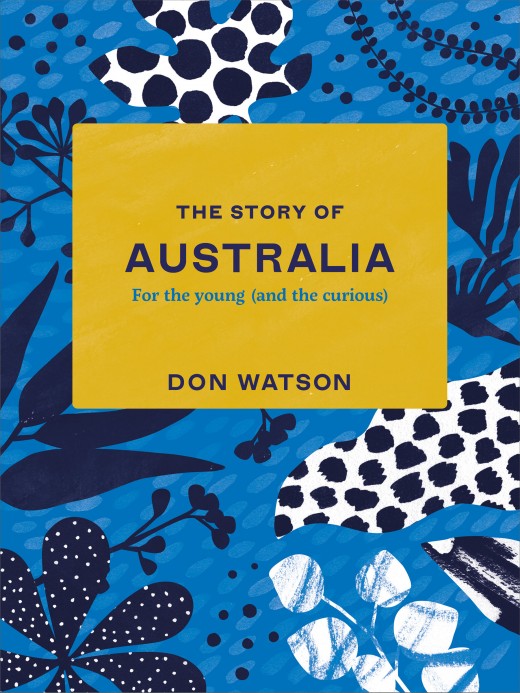 The Story of Australia by Don Watson | Black Inc.
